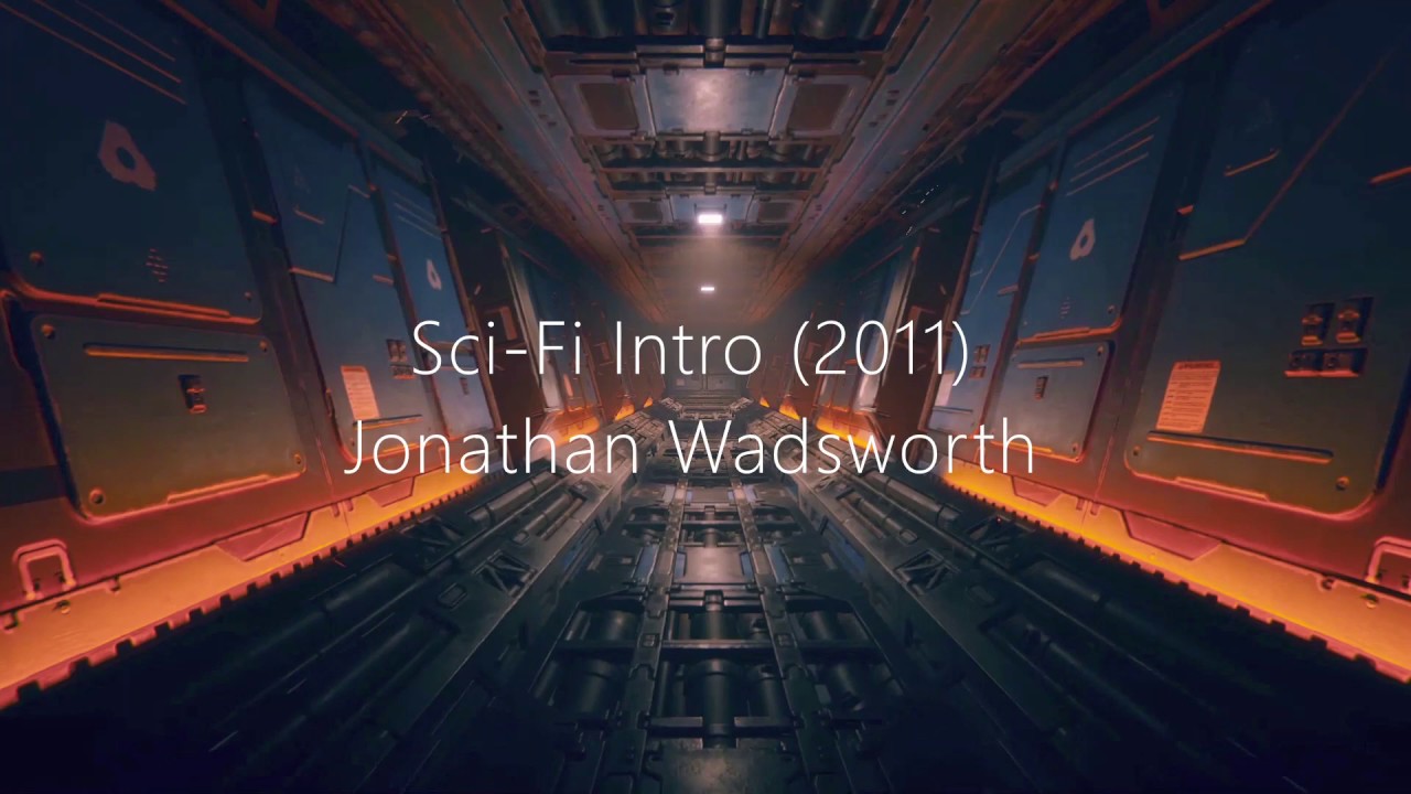 Sci-Fi Intro (2011) - Jonathan Wadsworth - YouTube
