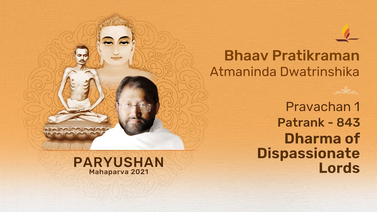 Bhaav Pratikraman & Pravachan 1 - Dharma of Dispassionate Lords ...
