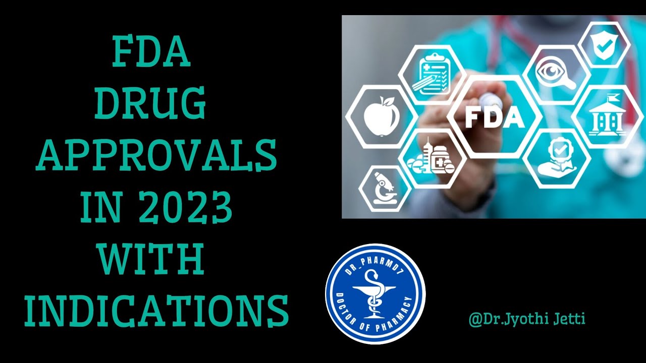 FDA APPROVED DRUGS IN 2023 WITH INDICATIONS @Dr_pharMD7 - YouTube