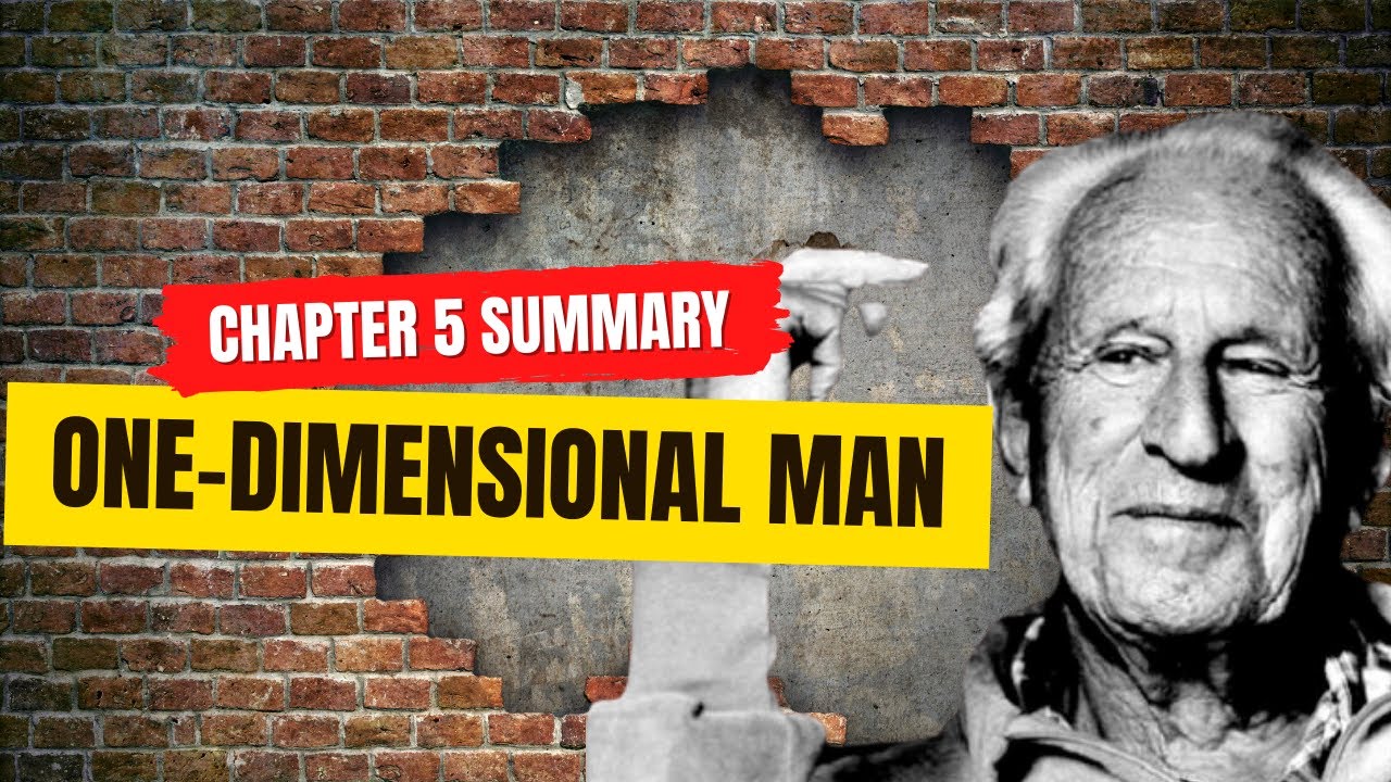 One-Dimensional Man | Chapter 5 Summary, Commentary, and QnA - YouTube