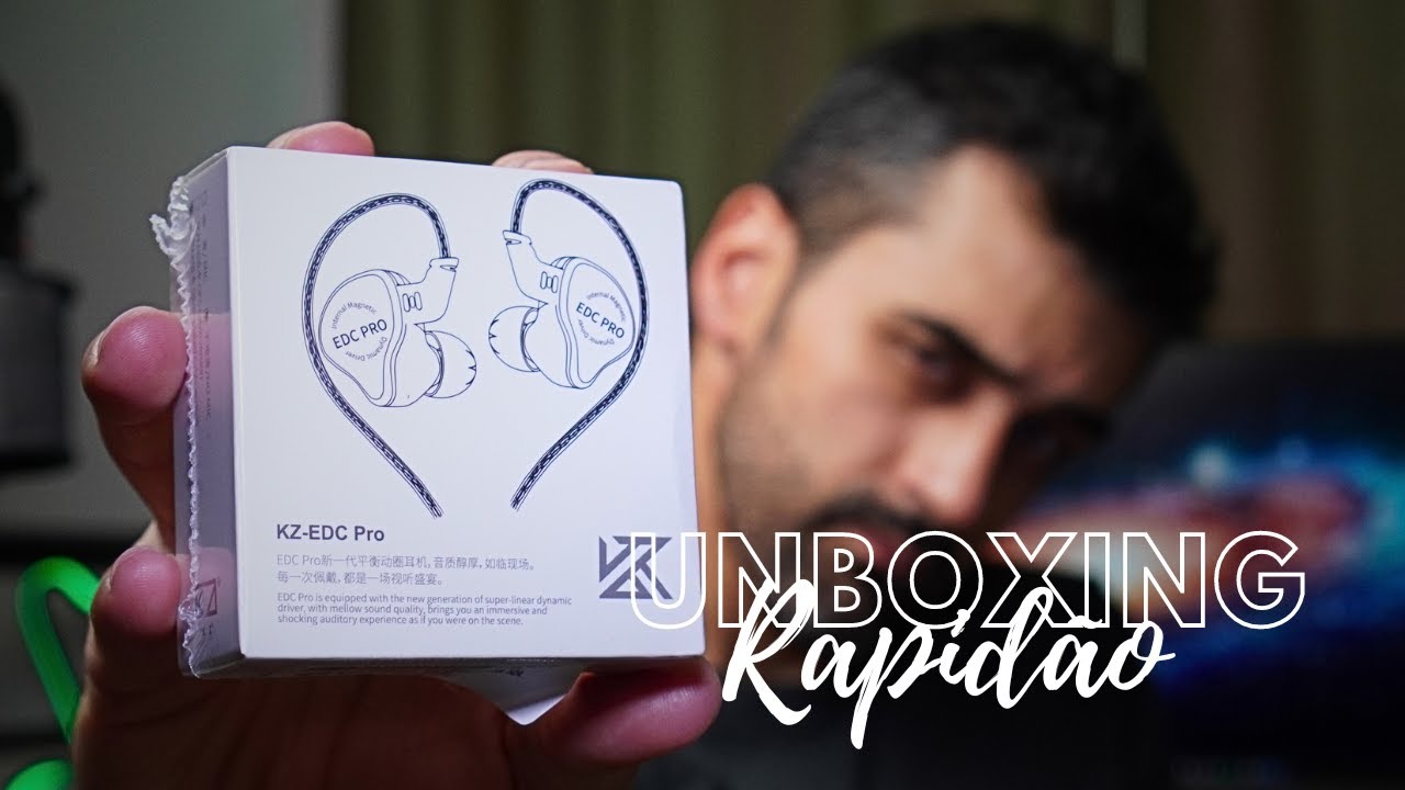 [Áudio - Unboxing] KZ EDC Pro - Primeiras impressões - YouTube