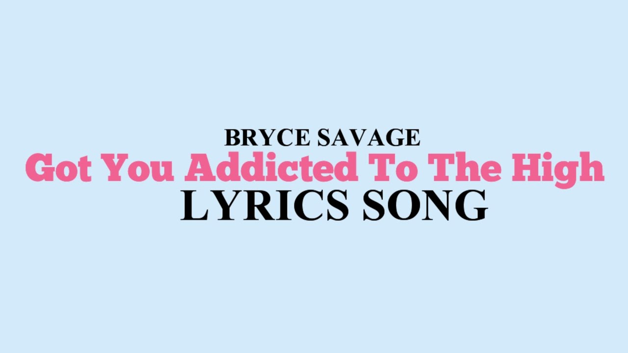 The High - Bryce Savage - YouTube