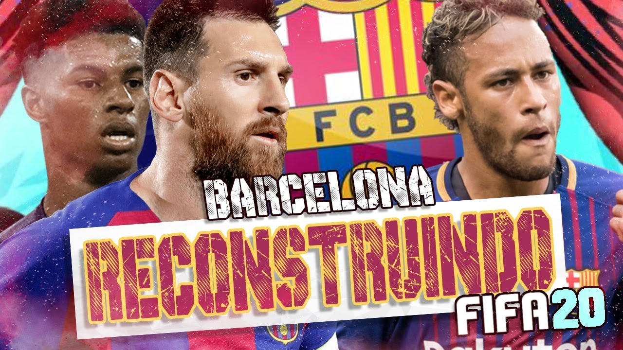 RECONSTRUINDO O BARCELONA!! FIFA 20 | MODO CARREIRA - YouTube