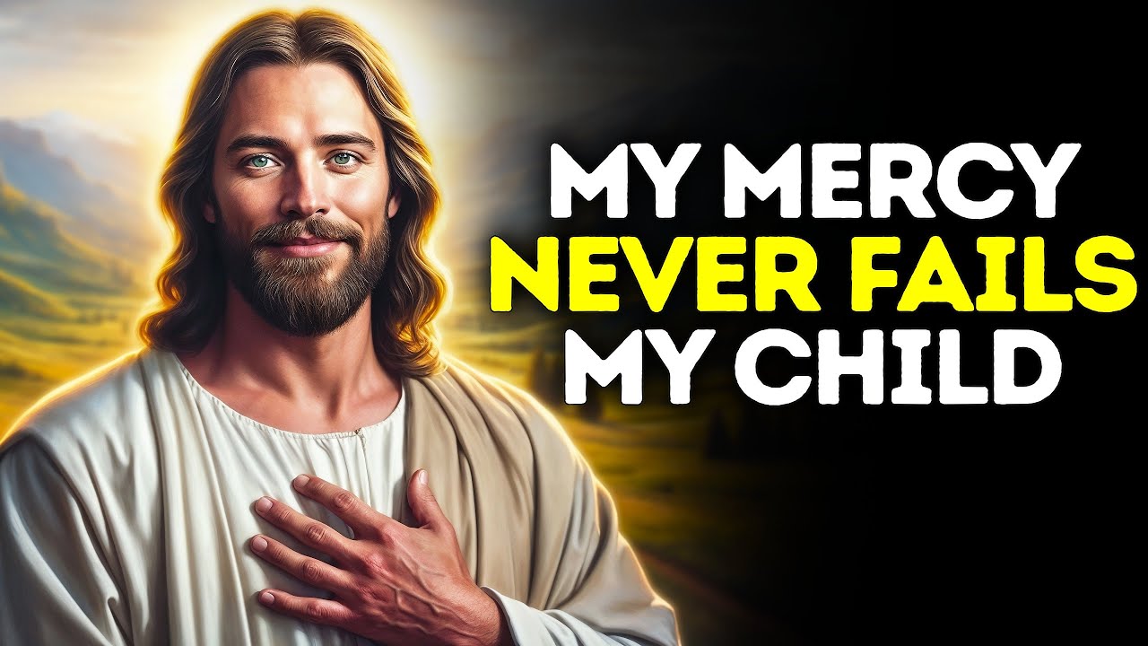 God Says - MY MERCY NEVER FAILS MY CHILD | God Message | Gods Message ...