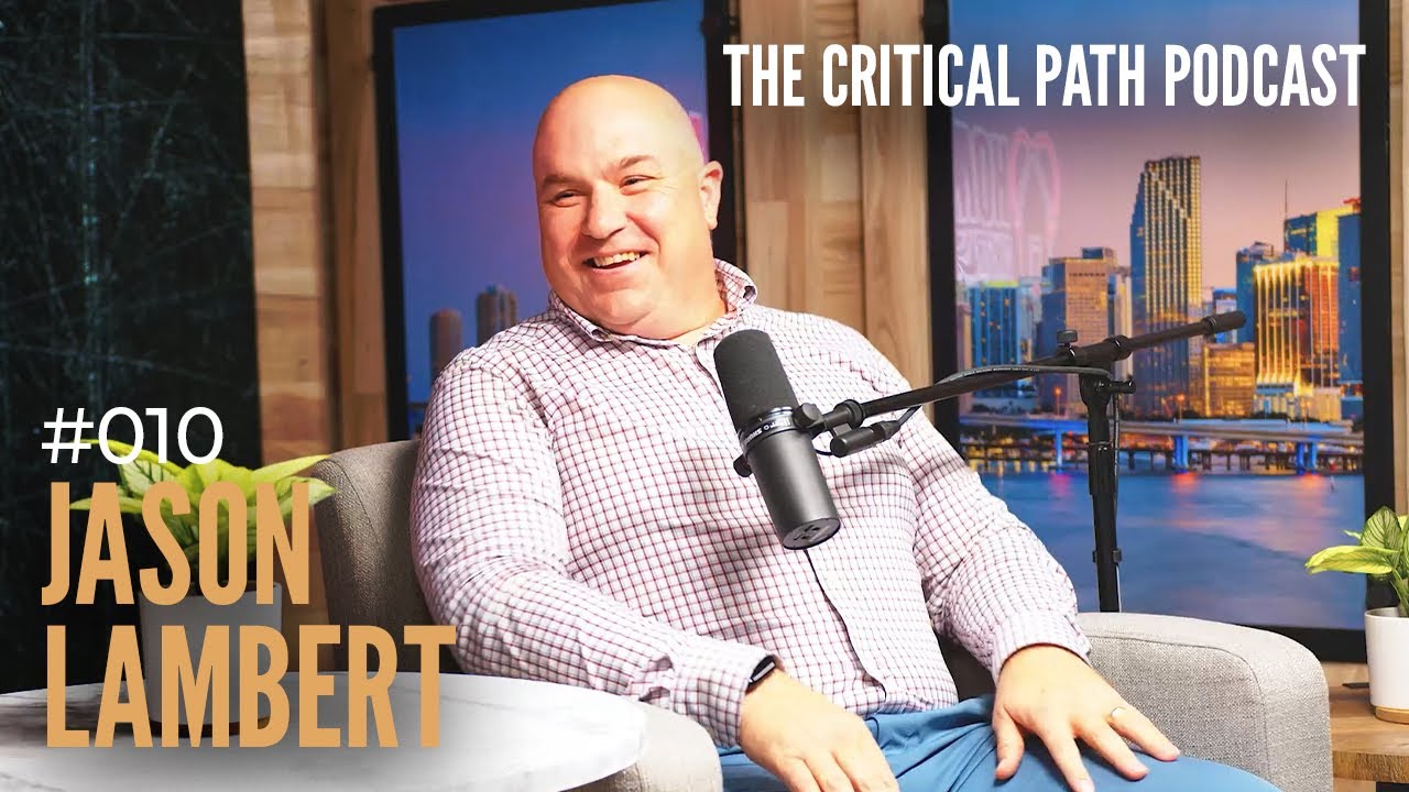 The Critical Path Podcast - #010 Jason Lambert | Home Love Construction ...
