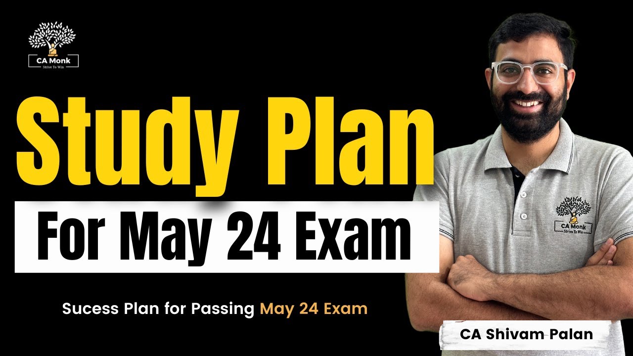 Study Plan for May 24 Exam | How to prepare Study plan for May 24 Exam ...