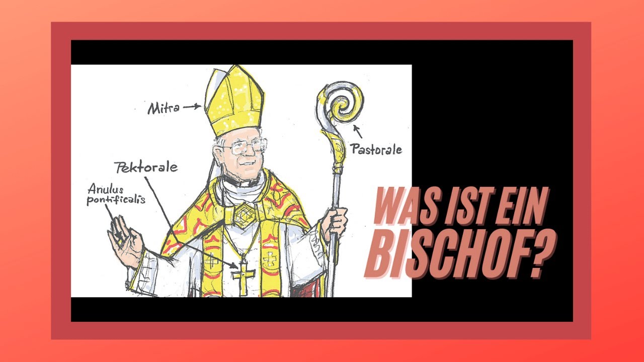 Was ist ein Bischof? - YouTube
