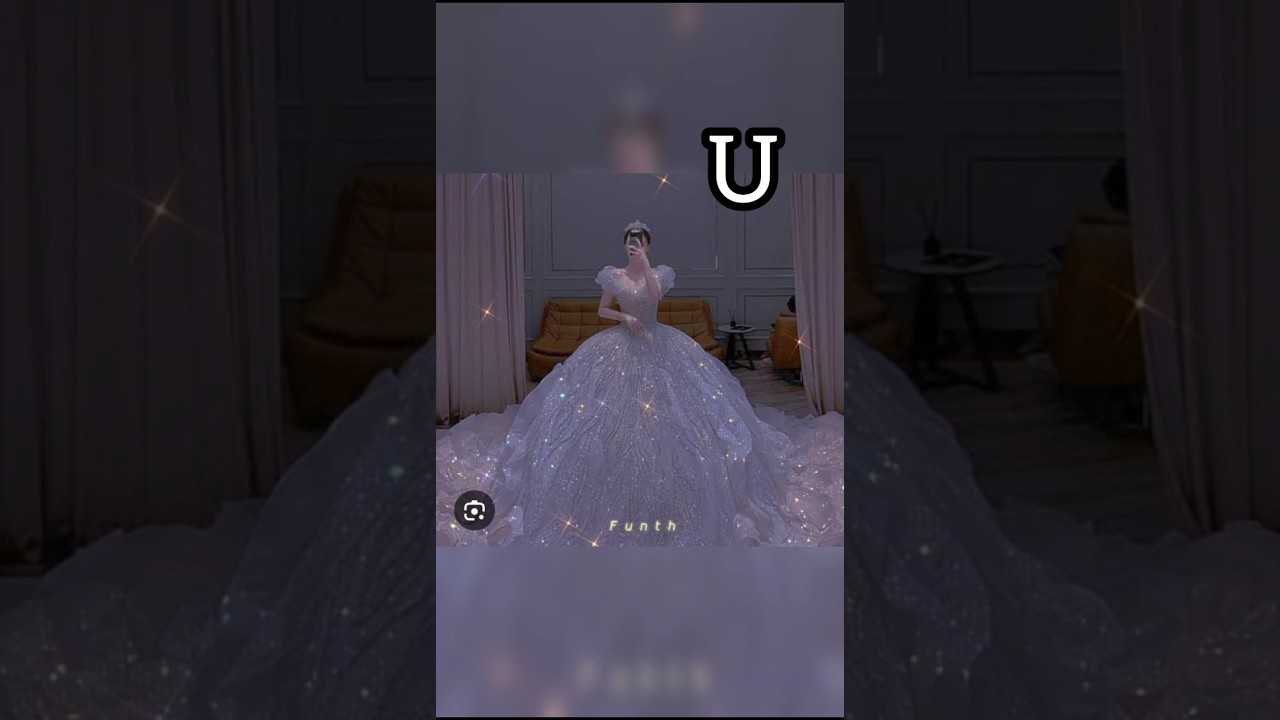 choose your name first letter ️ see your favourite gaown dress 👗 # ...