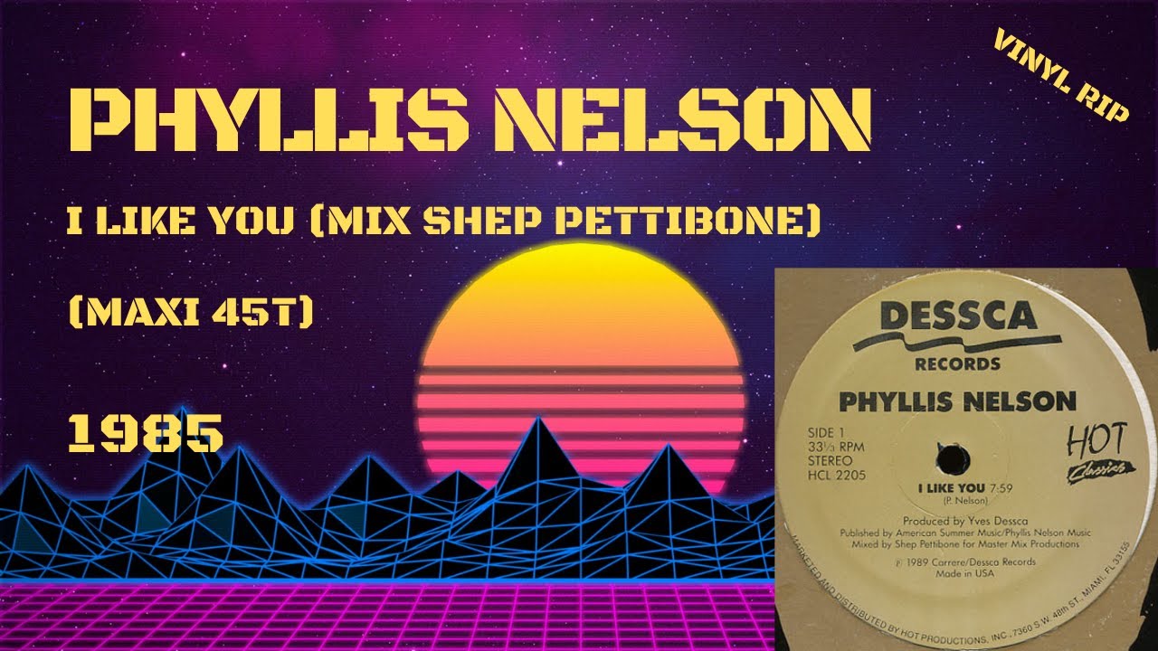 Phyllis Nelson - I Like You (Mix Shep Pettibone) (1985) (Maxi 45T ...