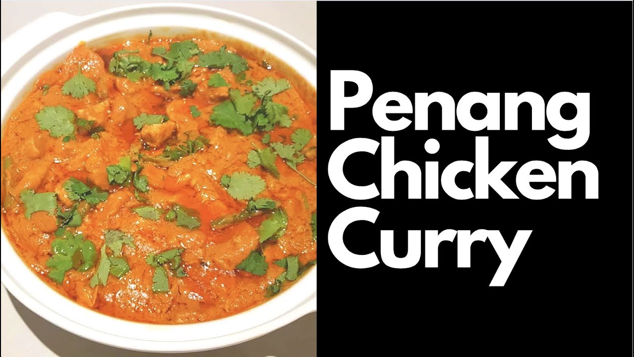FAMILY RECIPE | Penang Chicken Curry - Easy - YouTube