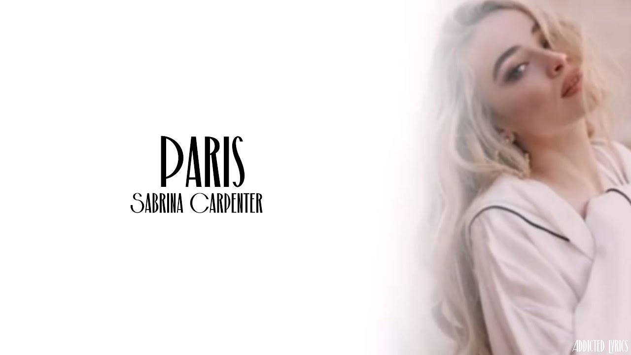 Sabrina Carpenter - Paris (Lyrics) - YouTube
