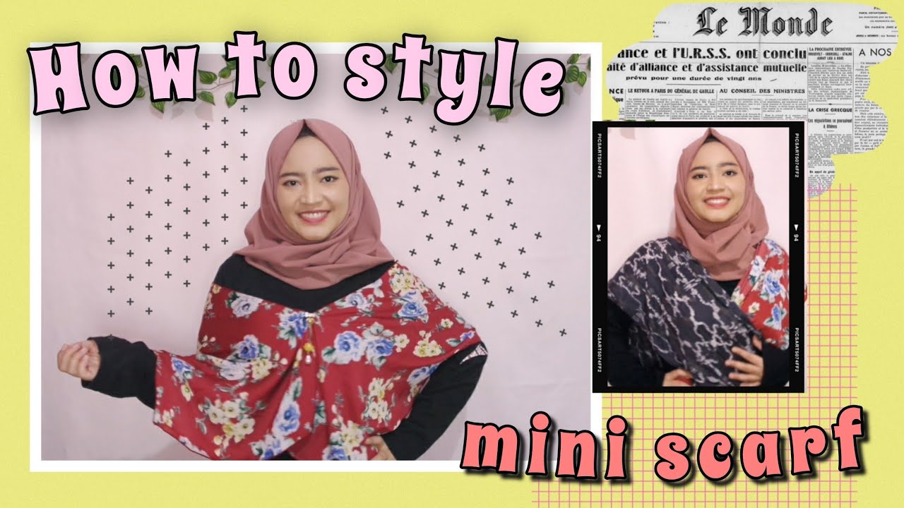 How to Style Mini Scarf | Cara Menggunakan Scarf dengan Berbagai Style ...