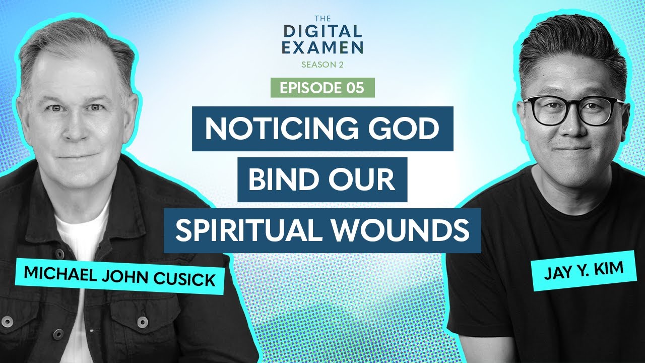 Noticing God Bind Our Spiritual Wounds with Michael John Cusick - YouTube