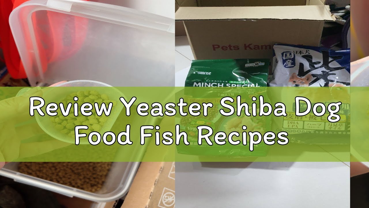 Review Yeaster Shiba Dog Food Fish Recipes - YouTube