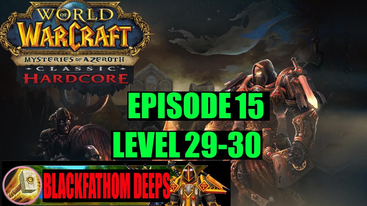 🔴 Hardcore Tankadin EP. 15 | LV 29-30 | Hardcore Blackfathom Deeps - YouTube