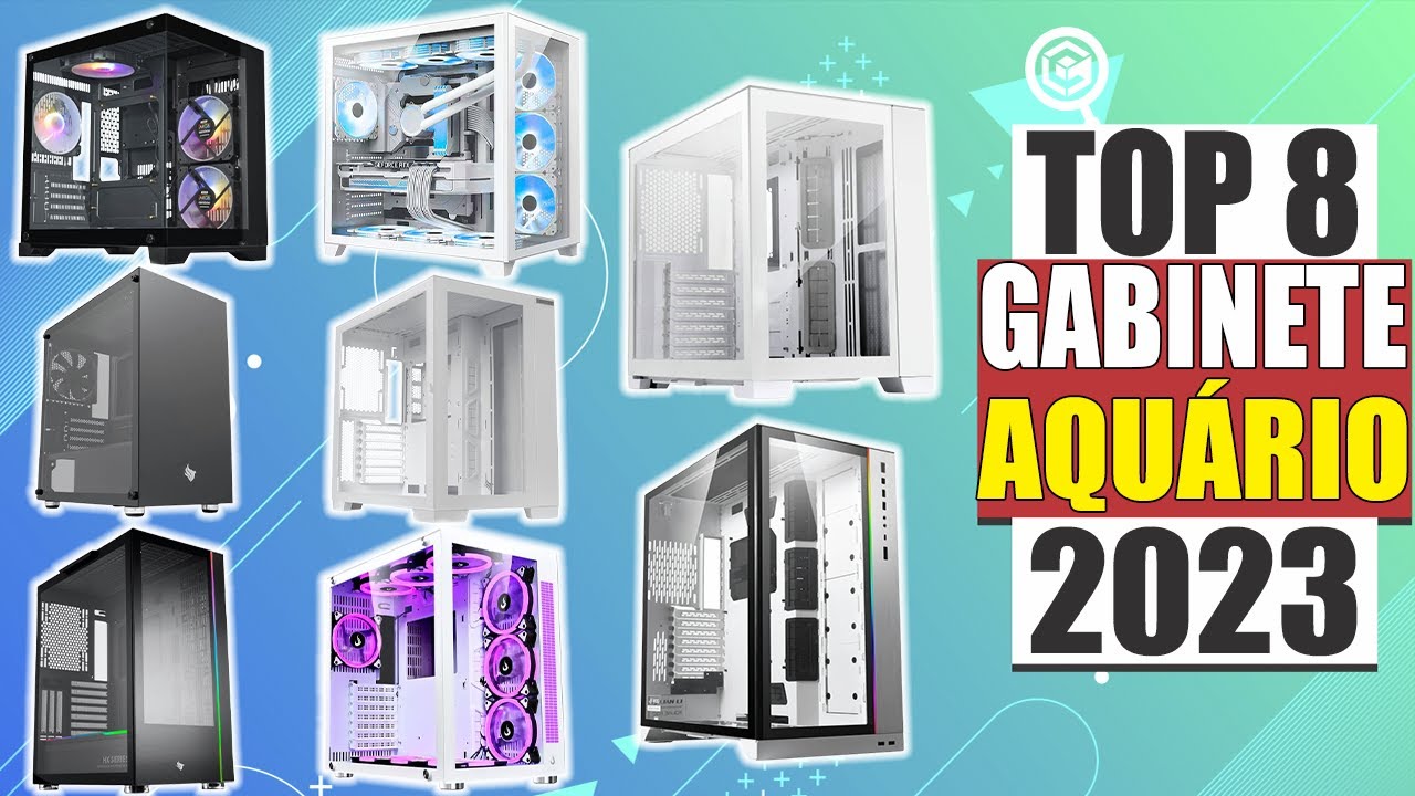8 MELHORES GABINETES AQUÁRIO para PC GAMER em 2023 - YouTube