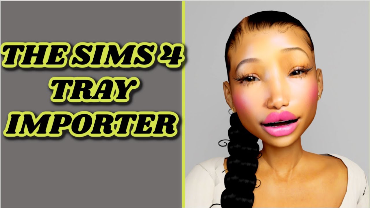 HOW TO EXPORT YOUR PRE-MADE SIM - THE SIMS 4 TRAY IMPORTER - YouTube