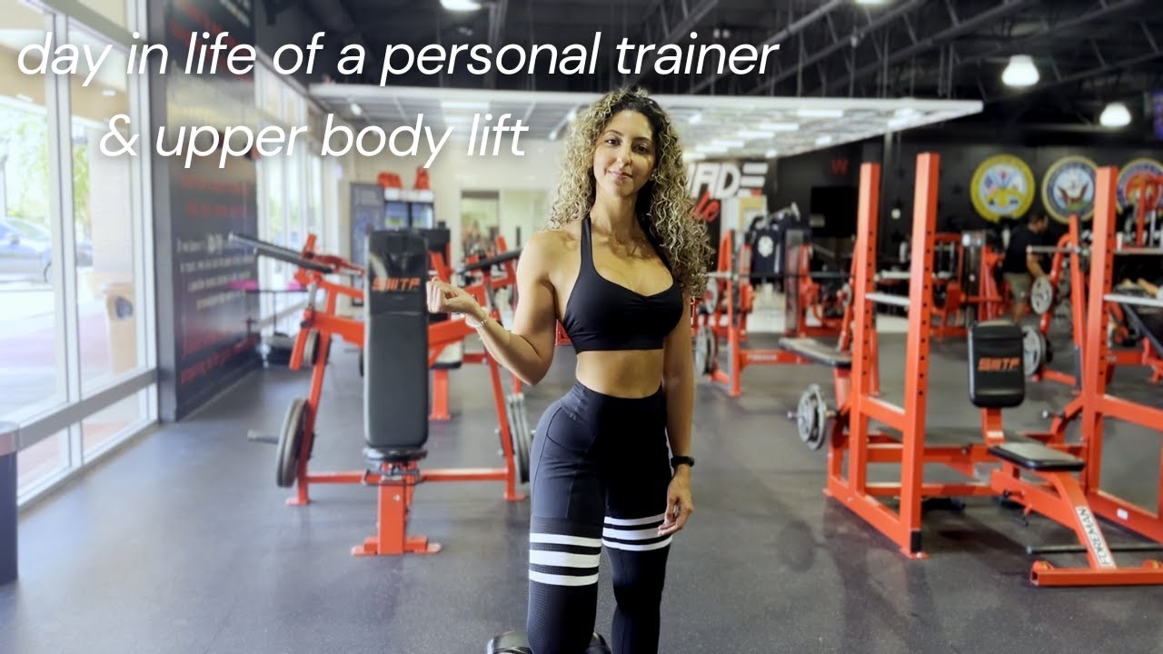 Upper Body Lift & Day In Life of a Personal Trainer - YouTube