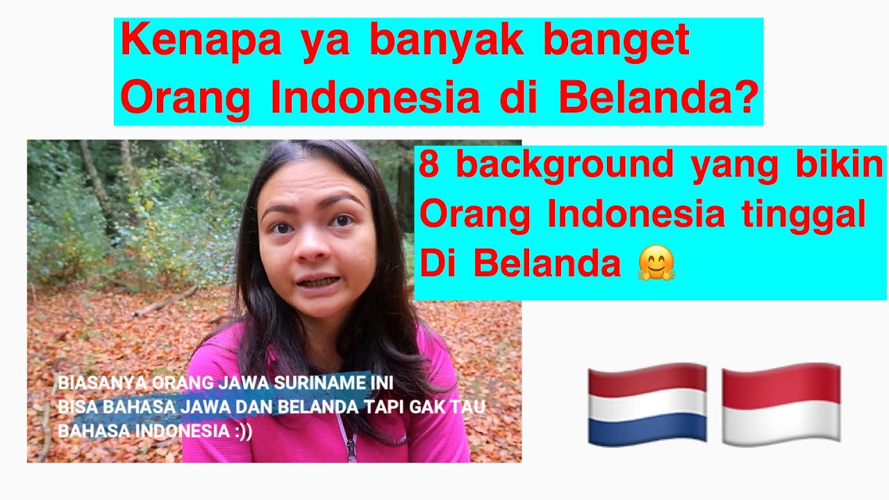 VLOG TENTANG BELANDA// KENAPA BANYAK BANGET ORANG INDONESIA DI BELANDA ...