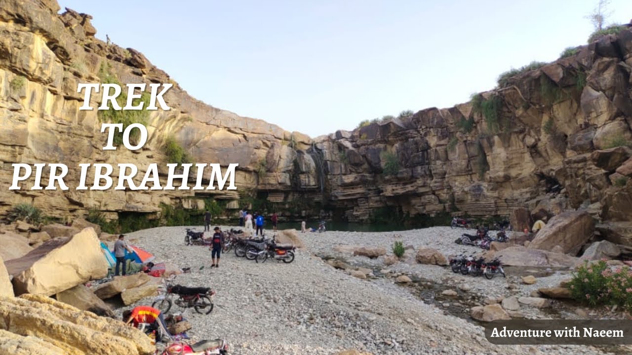 Trekking to Top of Pir Ibrahim | Bike Trip to Pir Ibrahim & Charo Machi ...