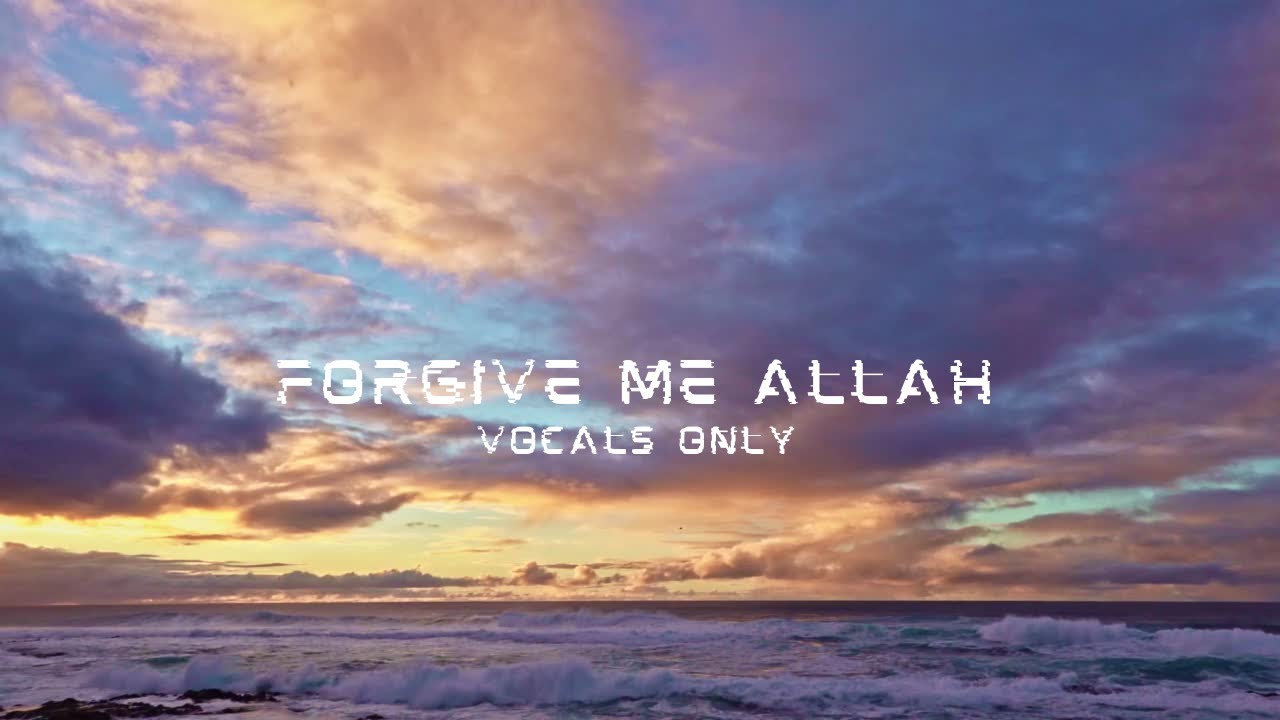 Forgive Me Allah - Astaghfirullah | Heart Touching Nasheed - YouTube