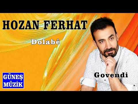 HOZAN FERHAT -  DOLABÊ