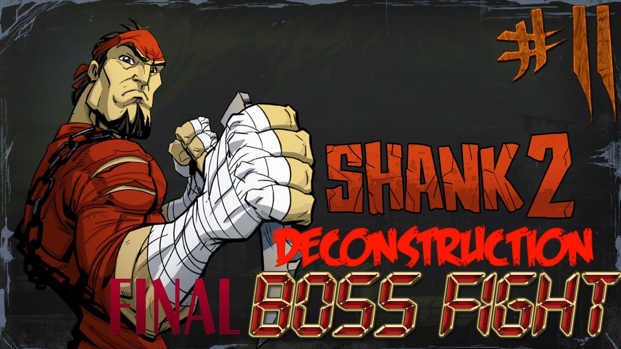 Shank 2 (PC) Walkthrough #11 - DECONSTRUCTION [FINAL BOSS FIGHT] - YouTube