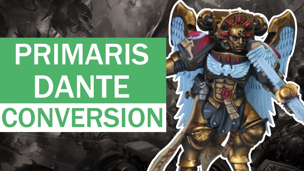 Kitbashing Primaris Commander Dante - YouTube