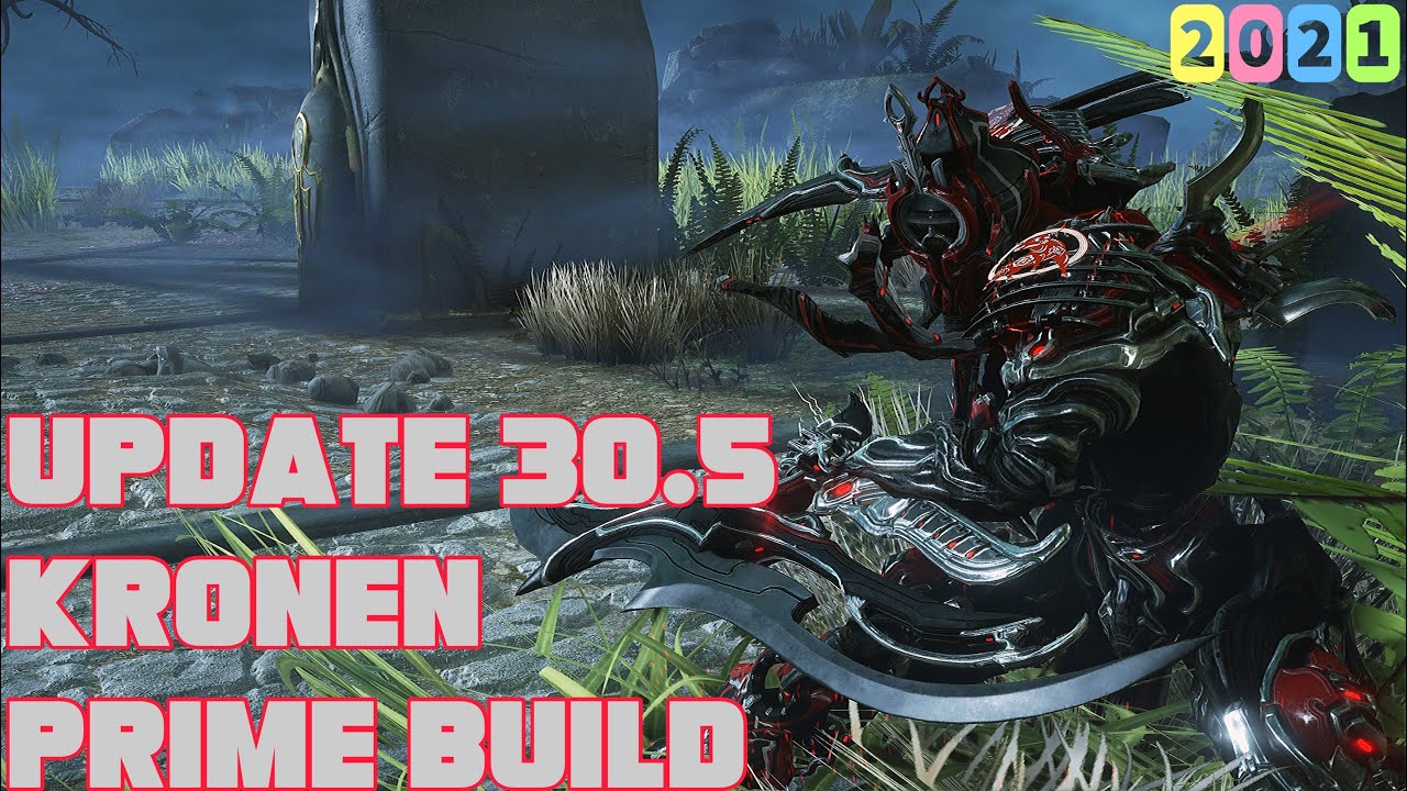 Warframe- Update 30.5: Kronen Prime Build 2021 [4 forma] - YouTube