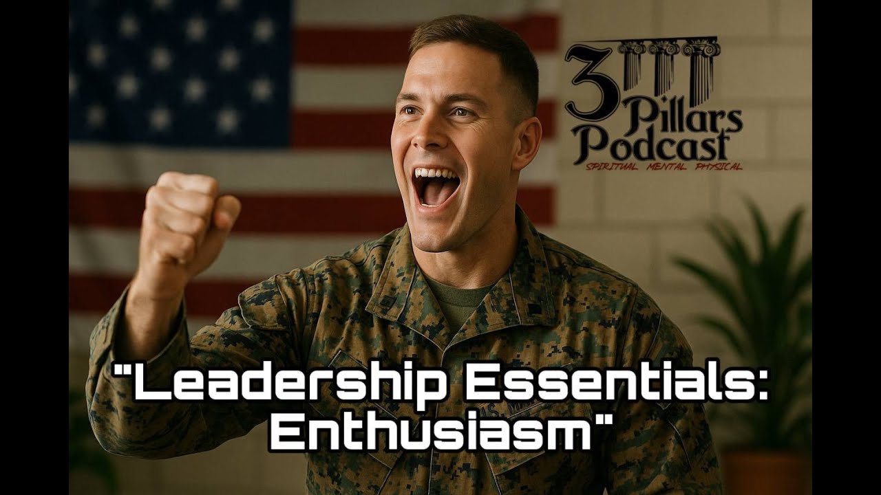 Leadership Essentials: Lessons from the Marine Corps (Enthusiasm) | Ep ...