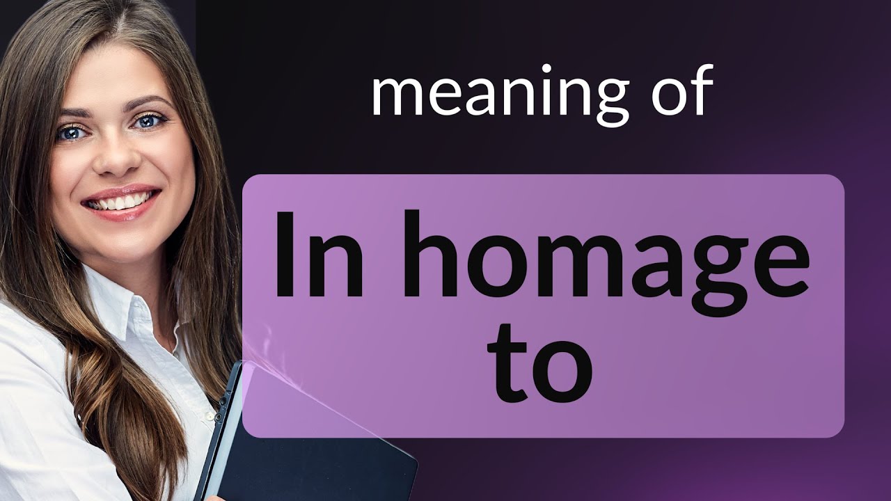 Understanding "In Homage To": A Guide for English Learners - YouTube