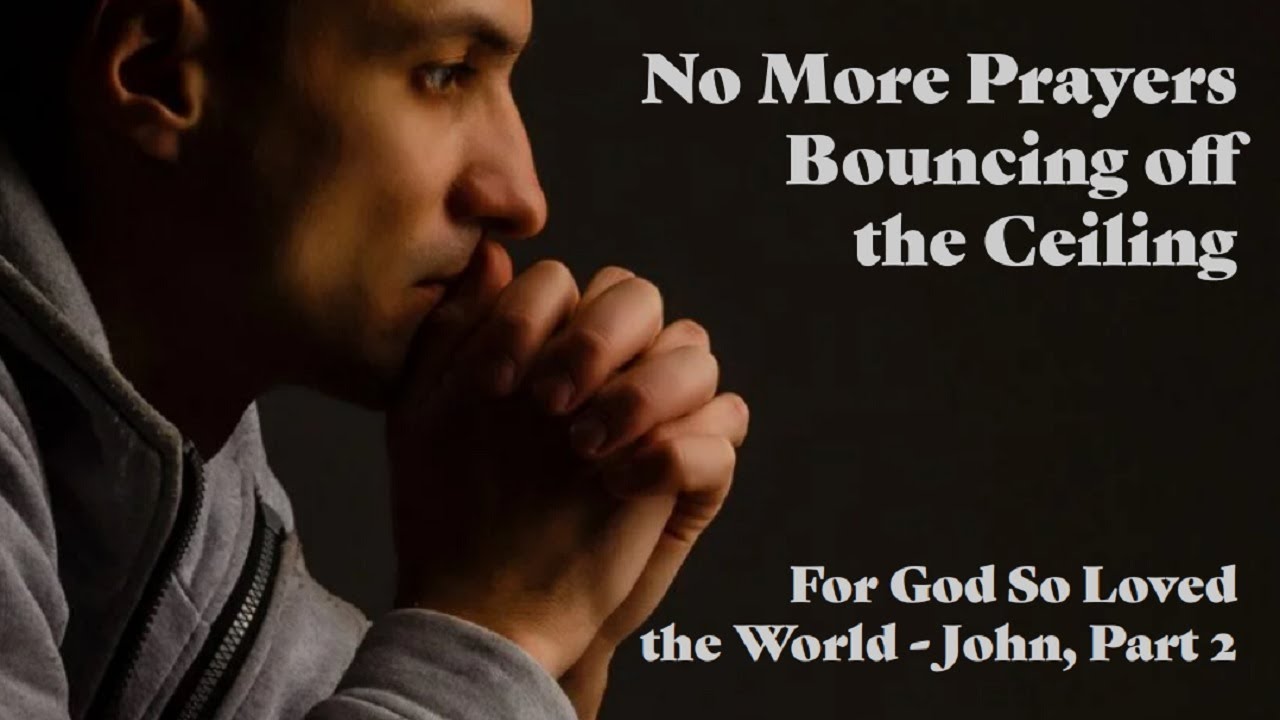 07 14 24 - No More Prayers Bouncing off the Ceiling - YouTube