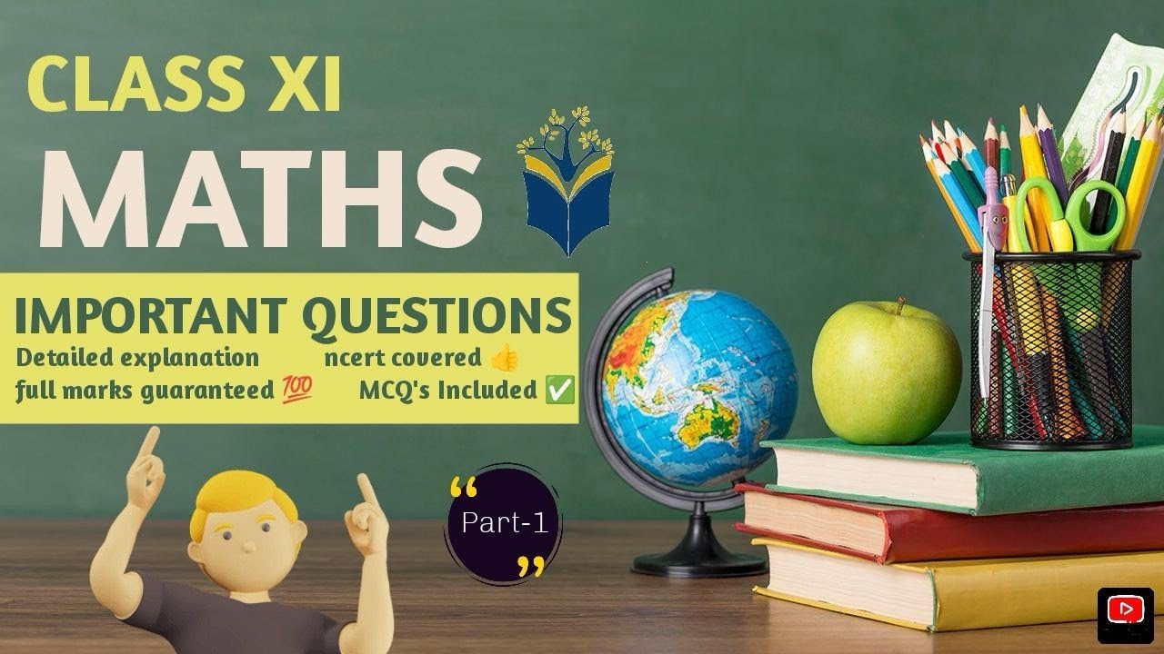 CLASS-11th MATHS IMPORTANT QUESTIONS DETAILED EXPLANATIONS Part- I ...