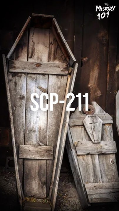 SCP-211 โลงศพต้องสาป #horror #ghost #creepypasta #scp #facts #น่ากลัว #scary #creepy #shorts ...