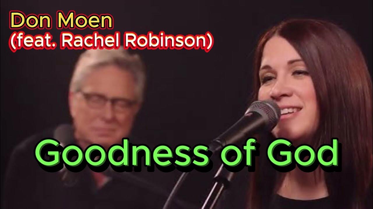 Goodness of God - Don Moen (feat. Rachel Robinson) (with lyrics and photos) - YouTube