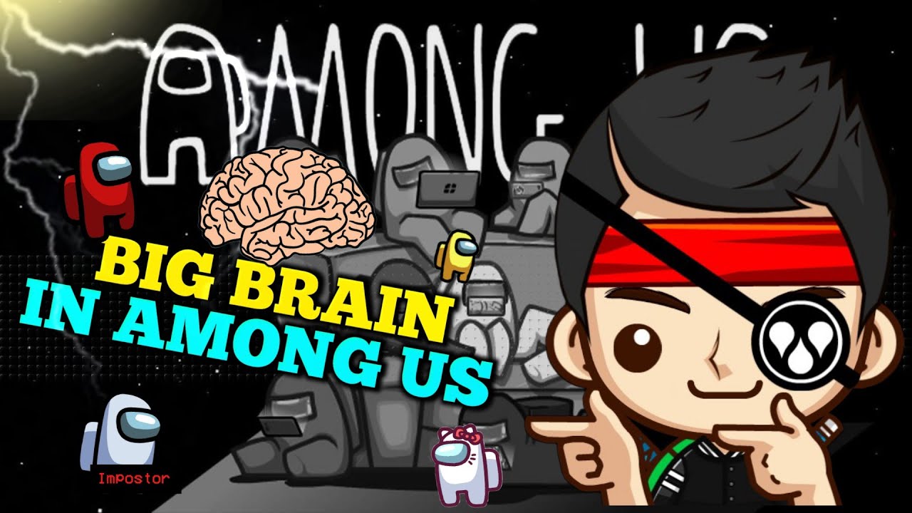 BIG BRAIN IN AMONG US/ SKYDEMON - YouTube