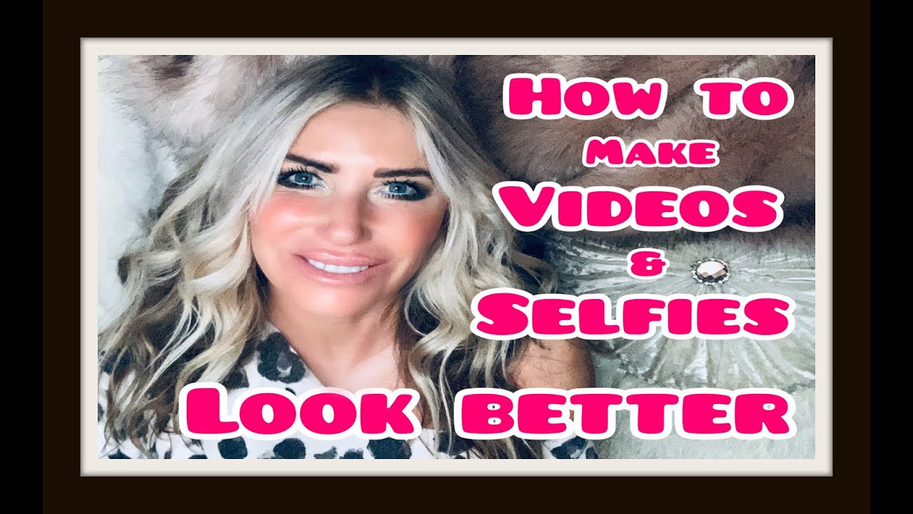 How to make your Selfies & Videos look better - YouTube