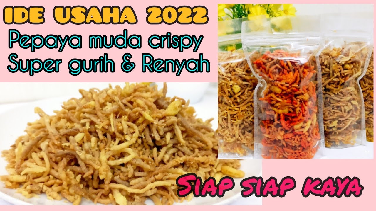 Pepaya muda crispy, stik pepaya 2022 | Ide usaha modal dikit untung ...