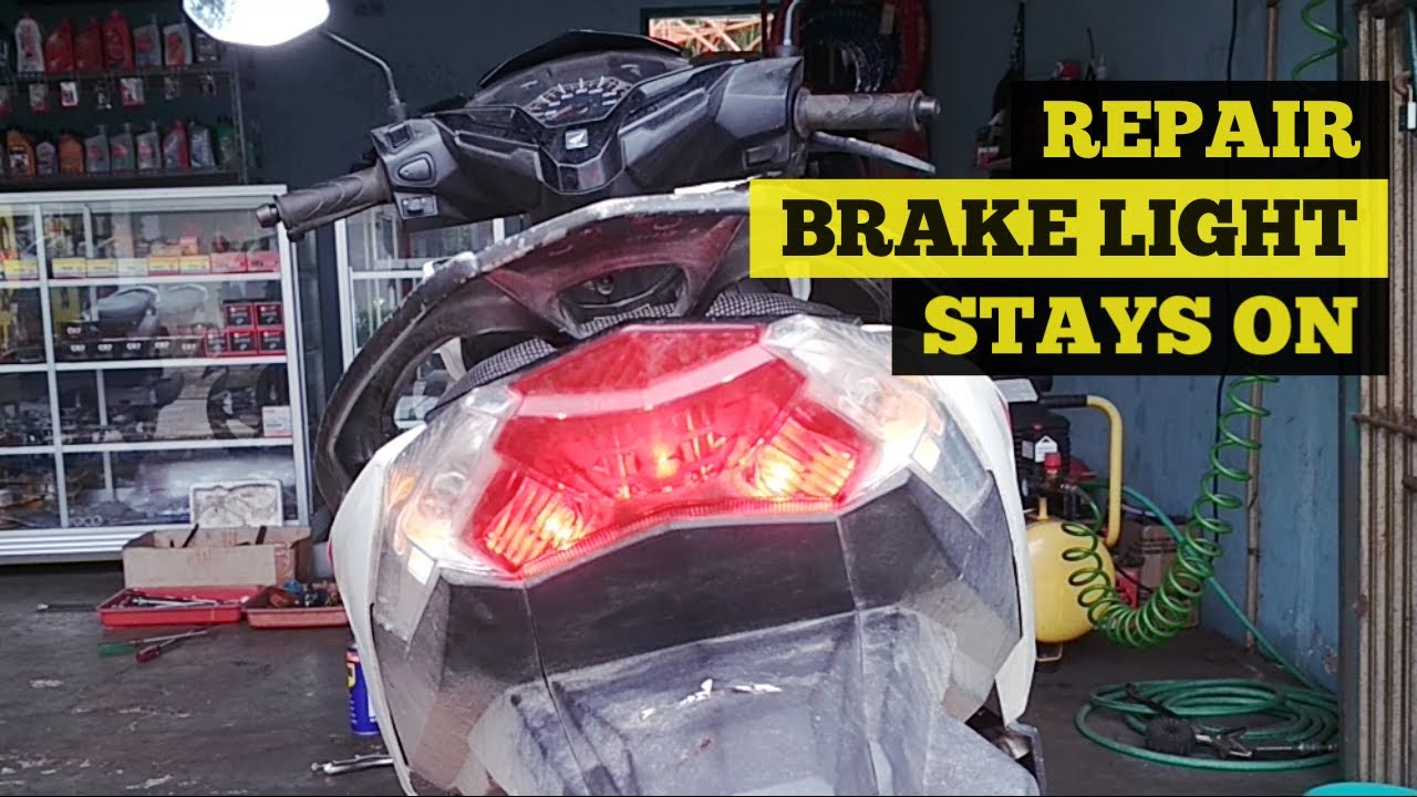 HOW TO REPAIR MOTORCYCLE TAIL LIGHT || FIX MOTORCYCLE BRAKE LIGHT STAYS ...