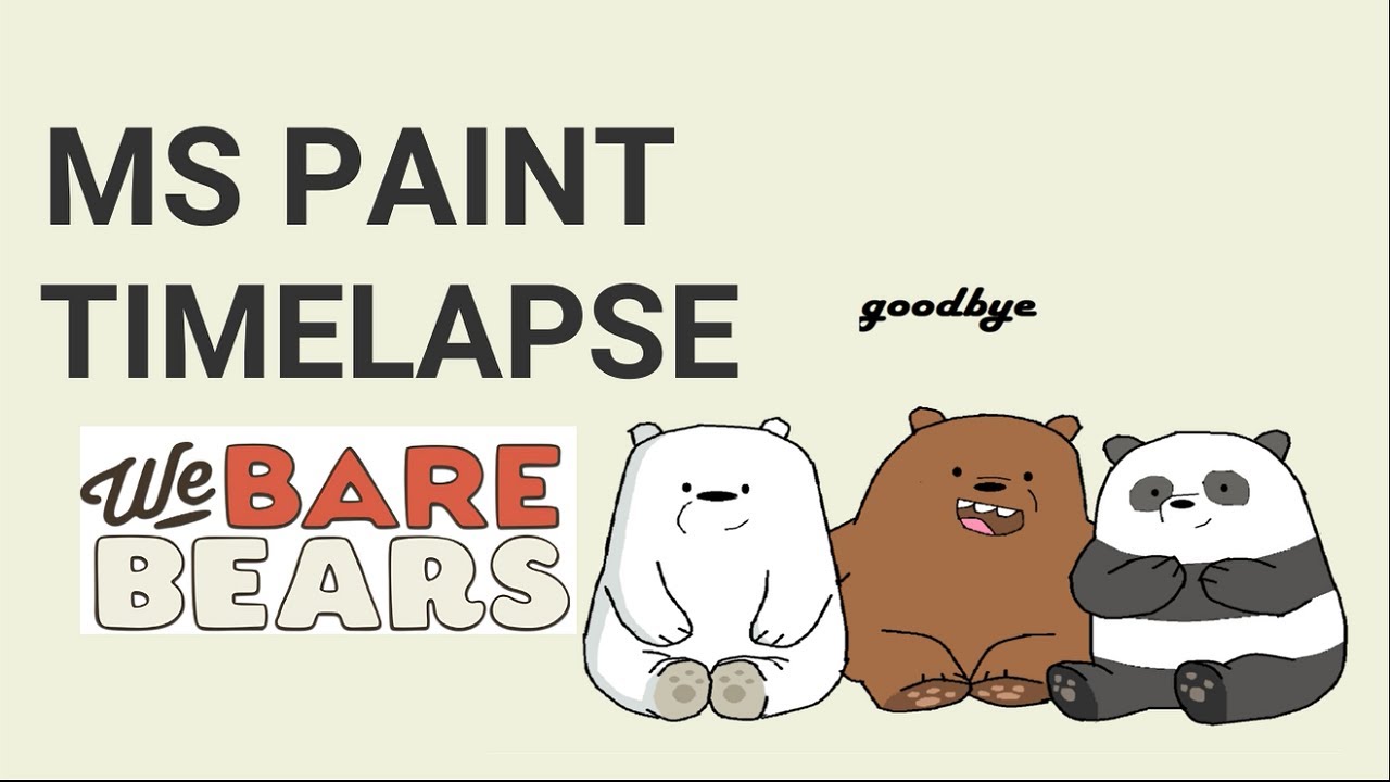 MS PAINT TIMELAPSE - WE BARE BEARS - YouTube