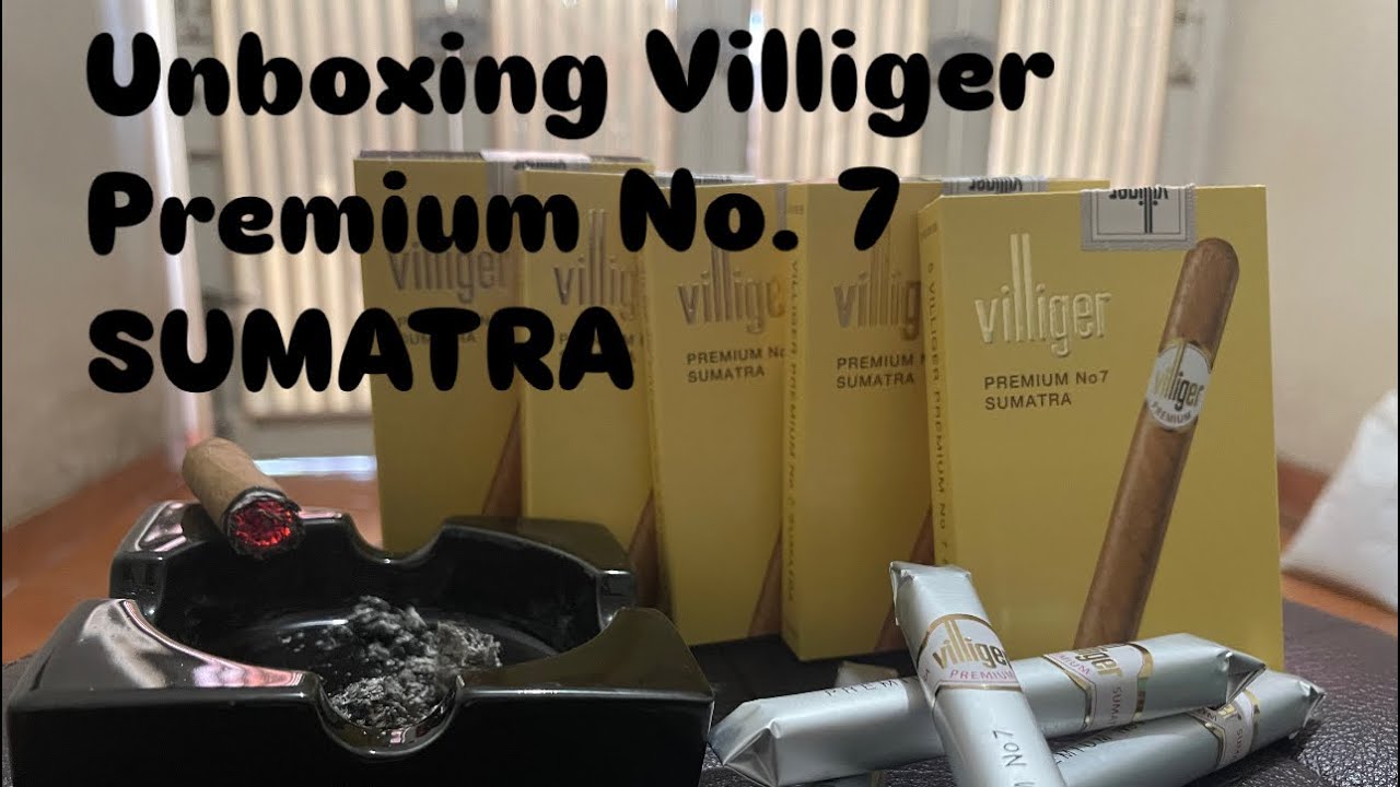 UNBOXING Villiger Premium No. 7 SUMATRA DiGarasi Rumah 😎🫣😃 - YouTube