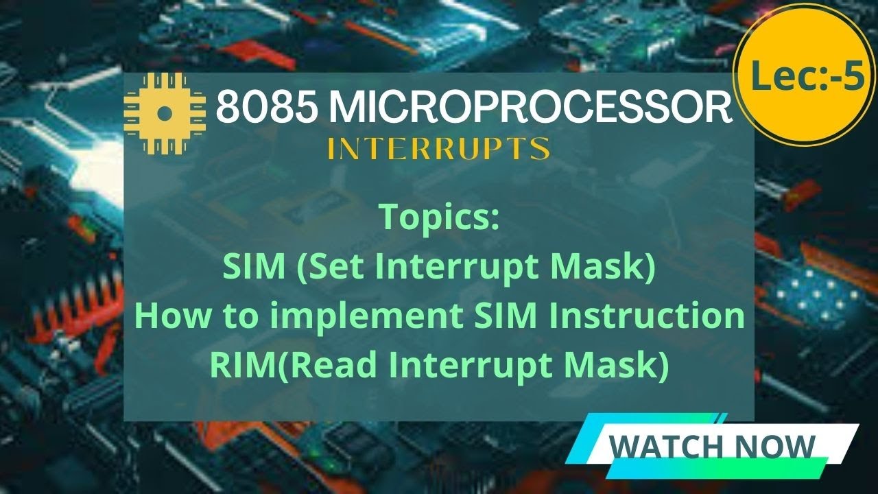 RIM & SIM | Instruction of Interrupts | Lec :- 5 :Chp :- 4 | 8085 ...