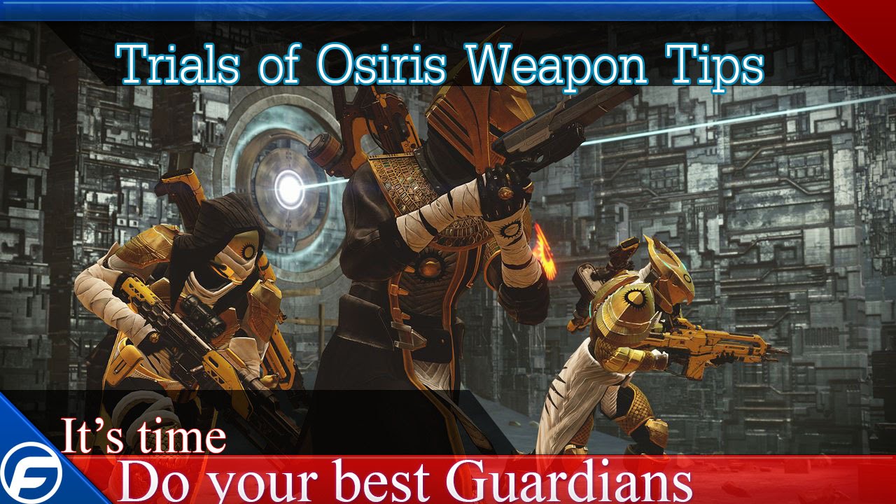Destiny: Trials of Osiris Cauldron Weapon Tips What Weapons to Use Week ...