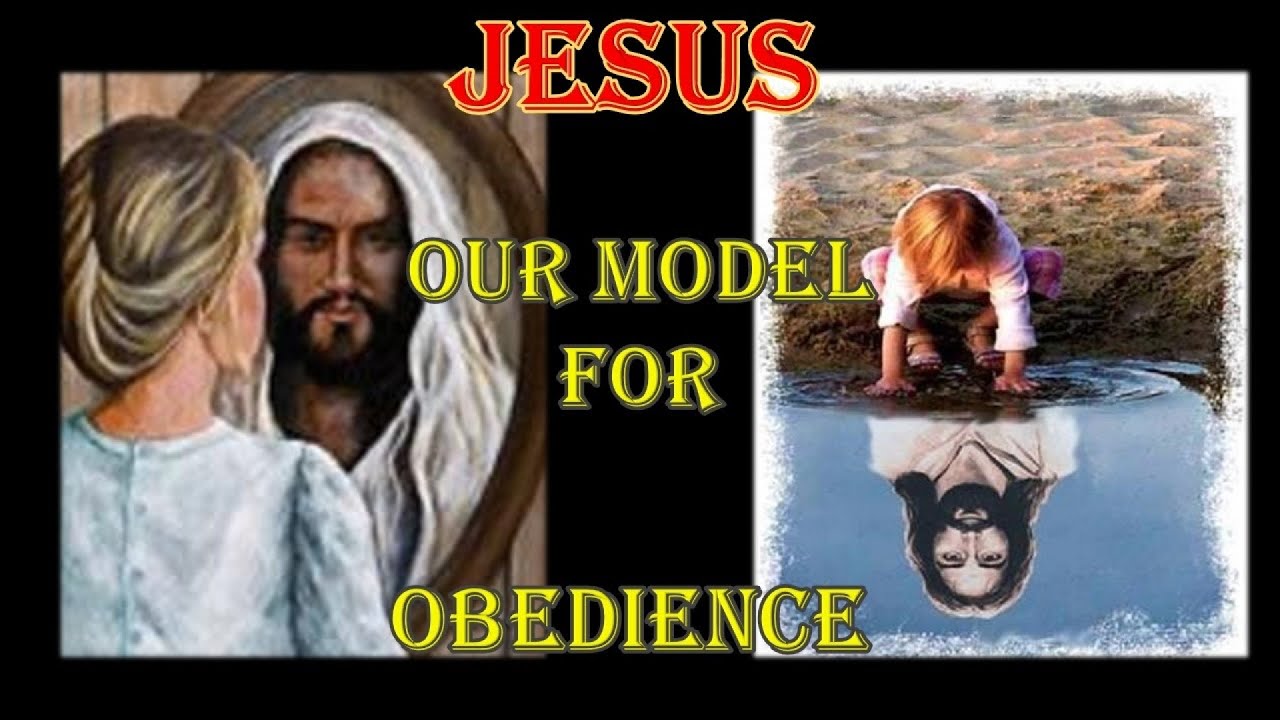 Jesus: Our Model for Obedience - YouTube