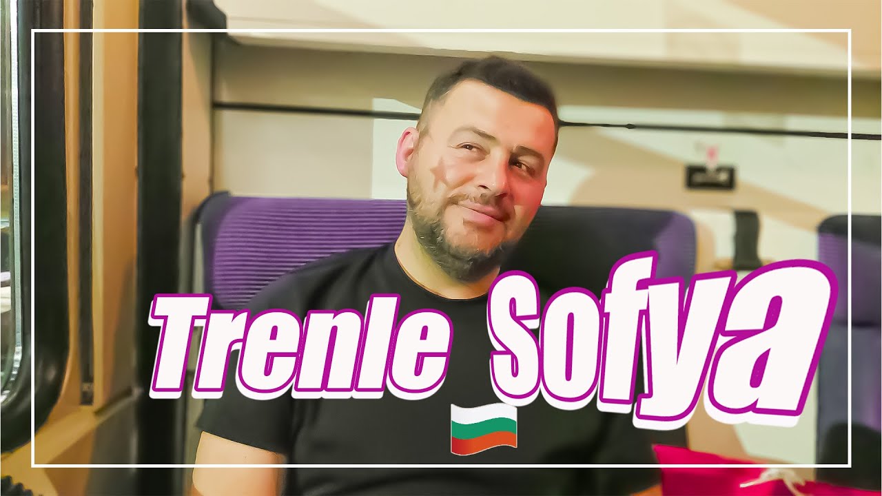 İstanbul'dan Sofya'ya Yataklı Vagonla Tren Yolculuğu | İlk Durak: Şehir Keşfi ve Katedral! - YouTube