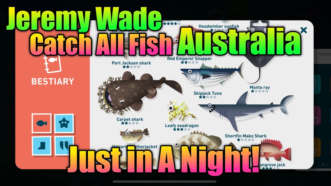 Australia All Fish Unlocked in Bestiary By Jeremy Wade One Night Hunt ...