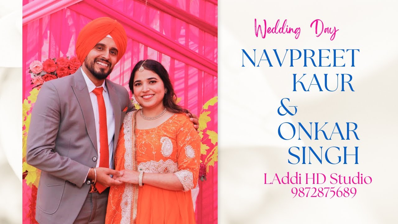 Live Wedding Day //Navpreet kaur weds Onkar singh // Laddi 987287569 ...