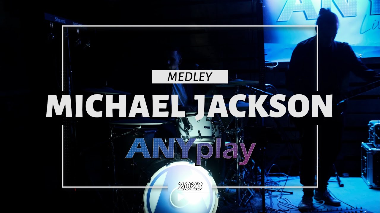 ANYplay Coverband - Michael Jackson - Medley - YouTube
