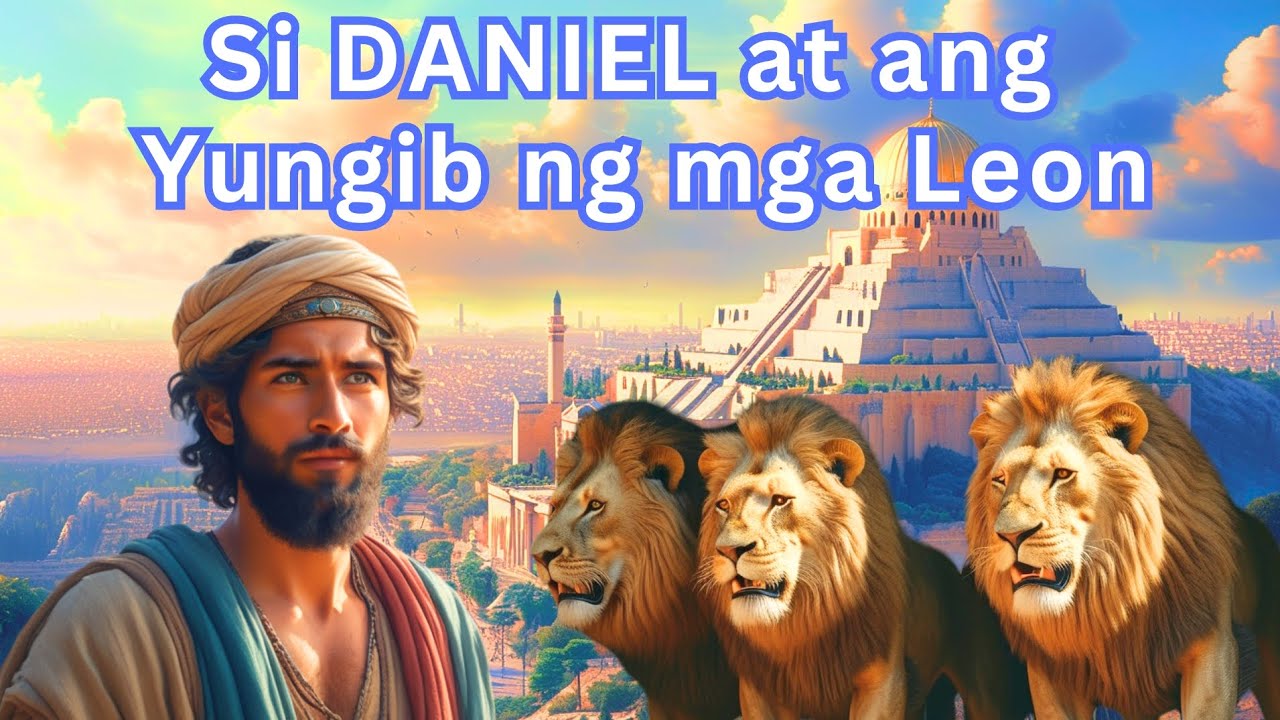Si DANIEL At Ang Yungib ng mga Leon | Daniel And the Lions' Den ...