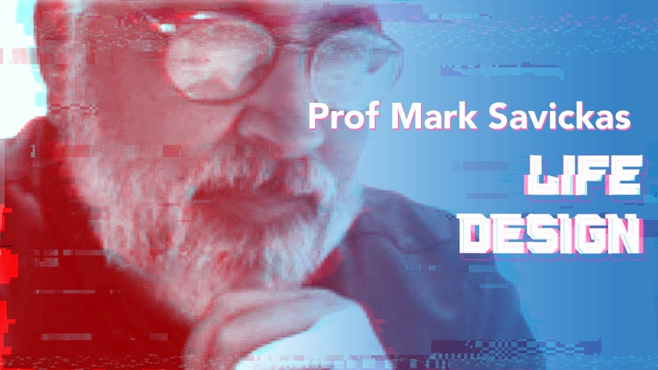 Prof Mark Savickas on Life Design - YouTube